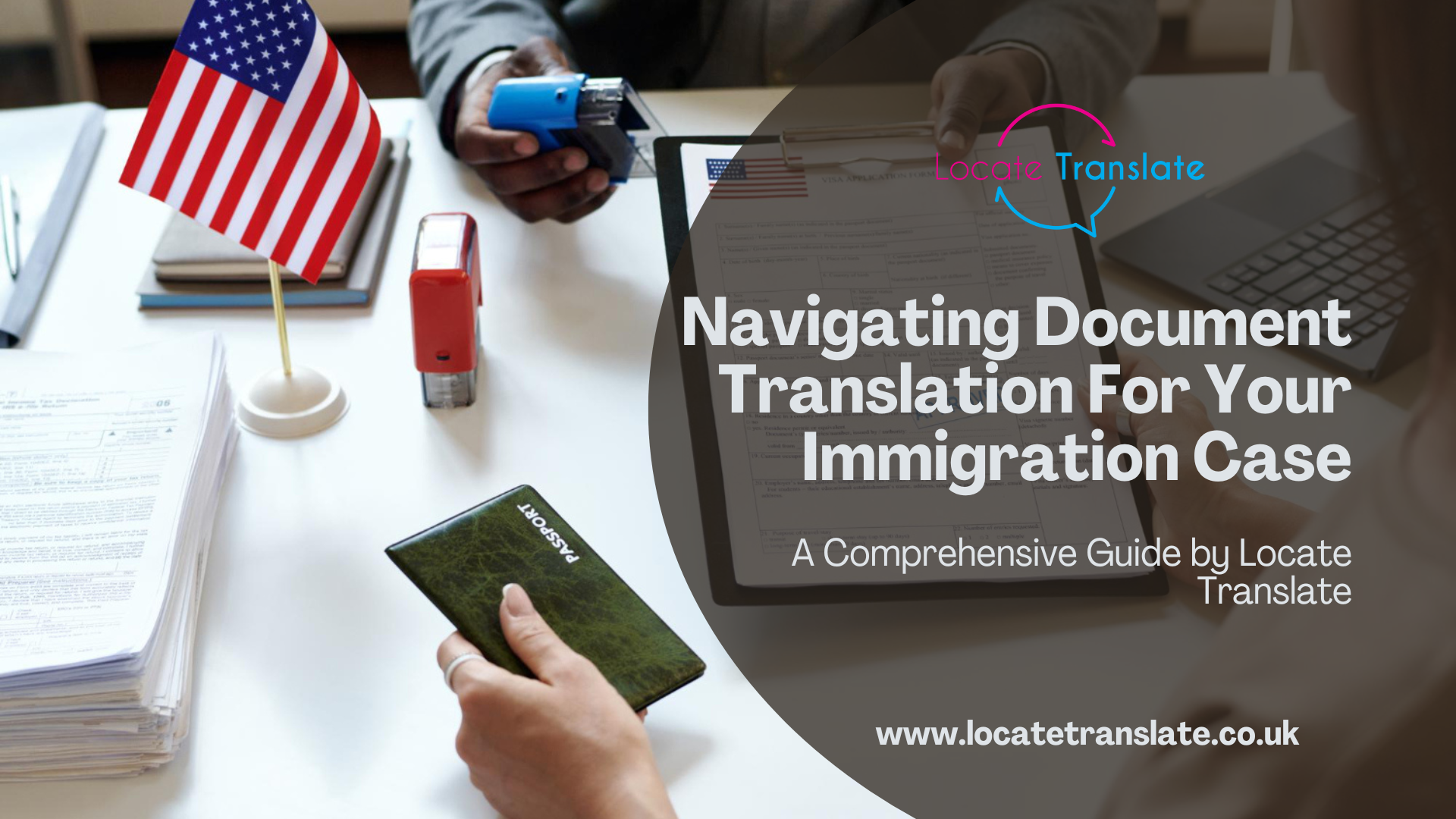 Navigating Document Translation for Your Immigration Case